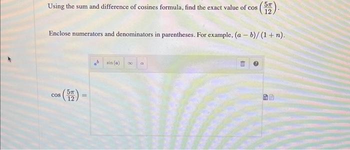 Solved Using the sum and difference of cosines formula, find | Chegg.com
