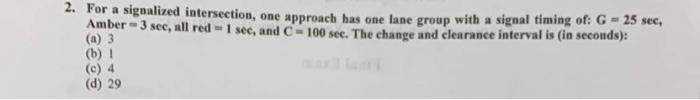 Solved a 2. For a signalized intersection, one approach has | Chegg.com