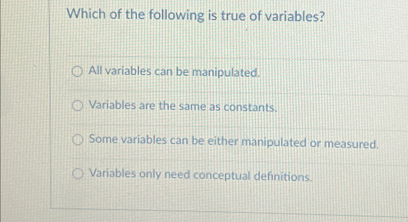 Solved Which of the following is true of variables?All | Chegg.com