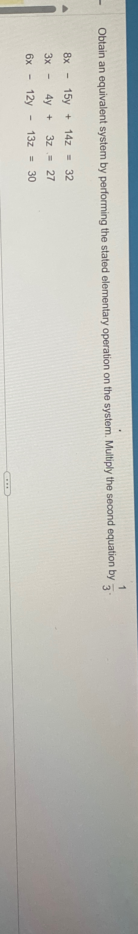 Solved Obtain an equivalent system by performing the stated | Chegg.com