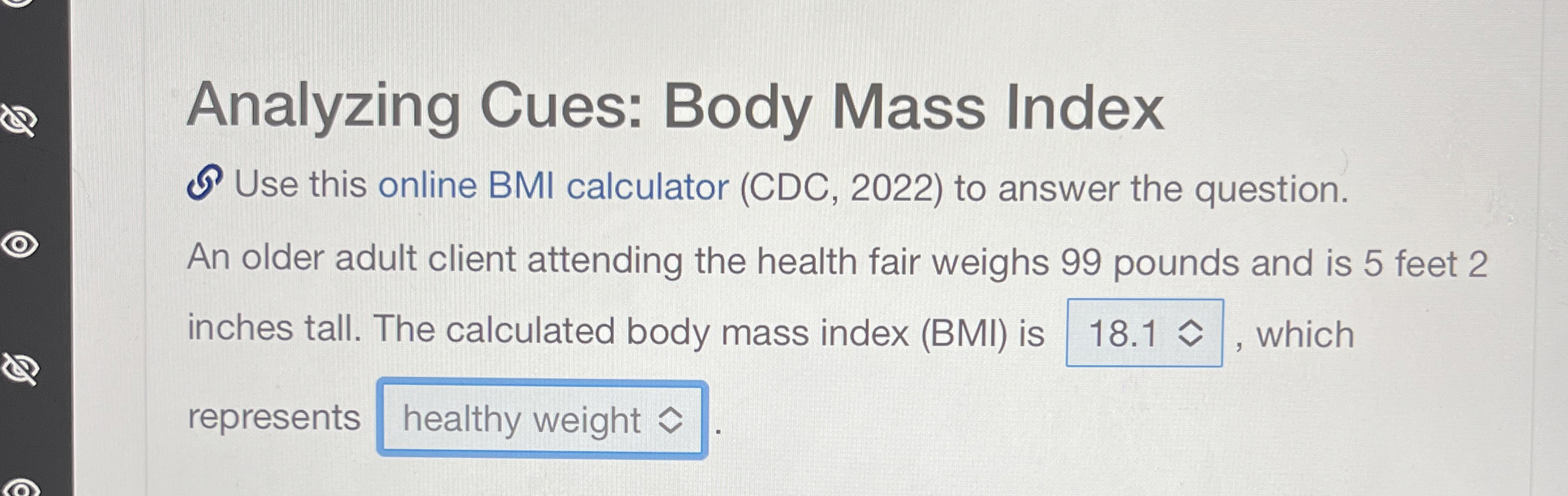 Solved Analyzing Cues: Body Mass IndexV ﻿Use this online BMI | Chegg.com
