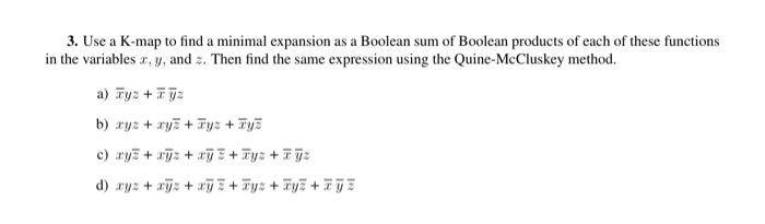 Solved 3 Use A K Map To Find A Minimal Expansion As A