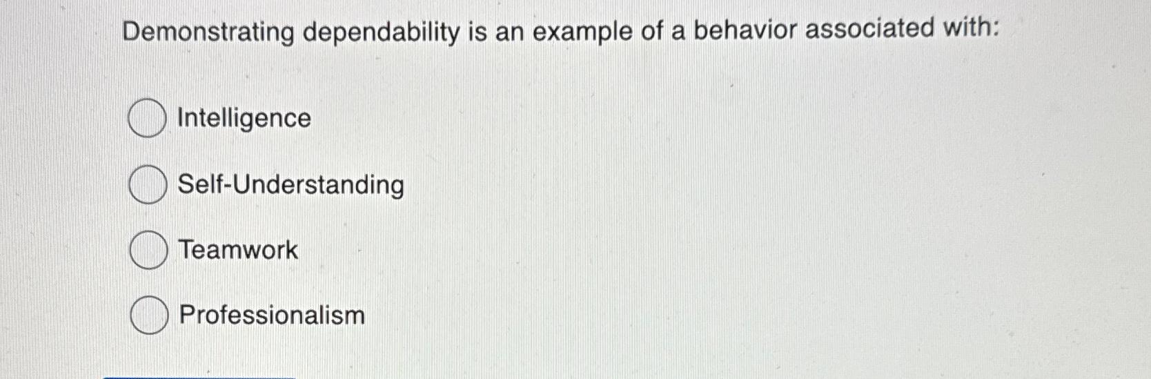 Solved Demonstrating dependability is an example of a | Chegg.com