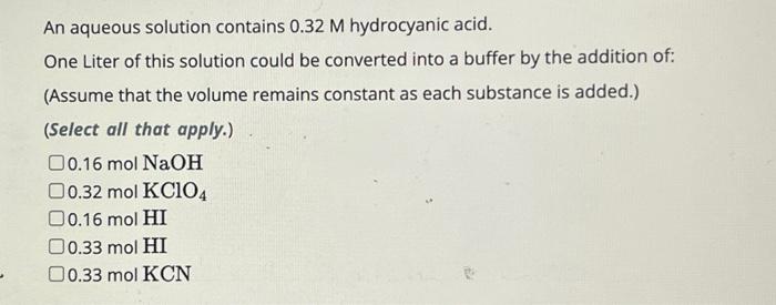 Solved An aqueous solution contains 0.32 M hydrocyanic acid. | Chegg.com