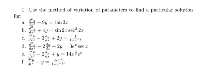 Solved 1. Use the method of variation of parameters to find | Chegg.com