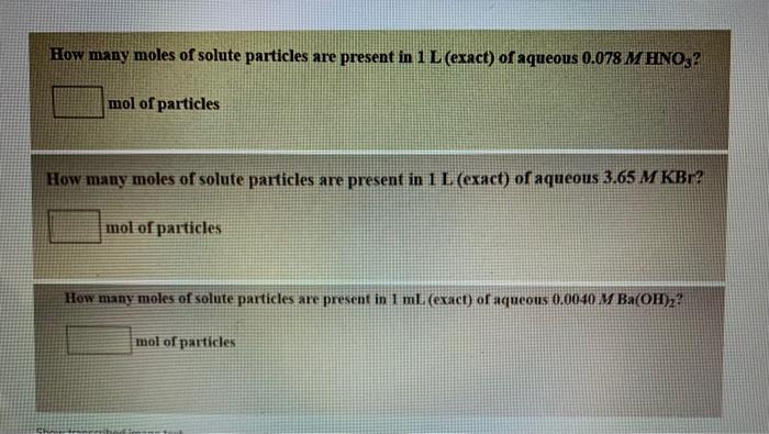 Solved How Many Moles Of Solute Particles Are Present In 1 L