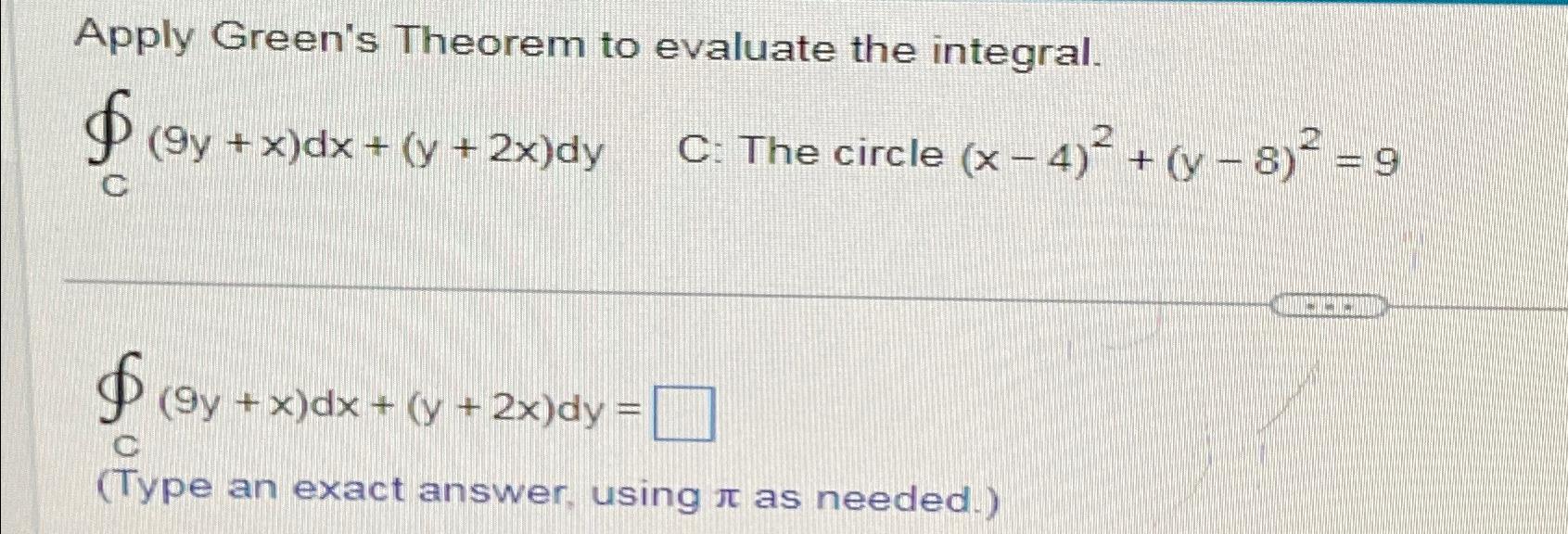 Solved Apply Green's Theorem to evaluate the | Chegg.com