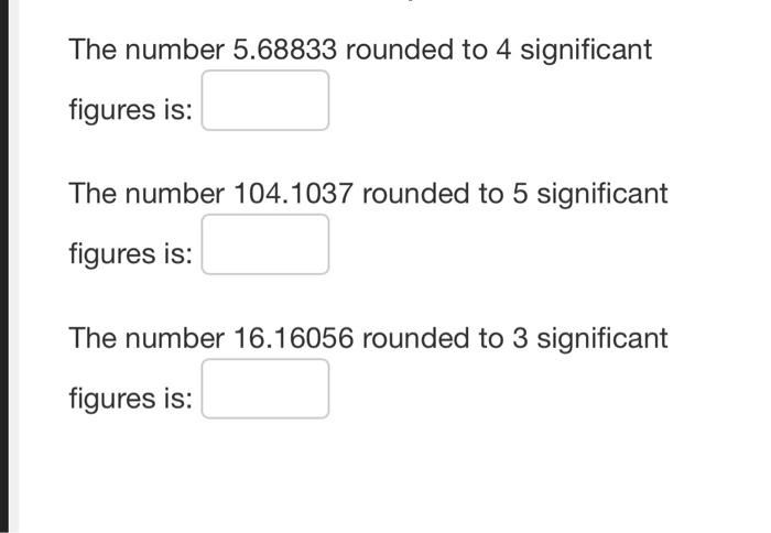 Solved The number 5.68833 rounded to 4 significant figures | Chegg.com