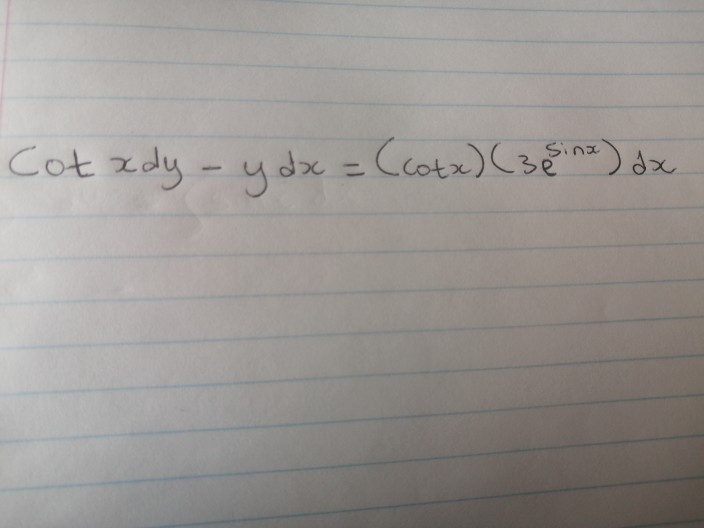 Solved Cotxdy- y dx = (cotx) (30 in) dx | Chegg.com