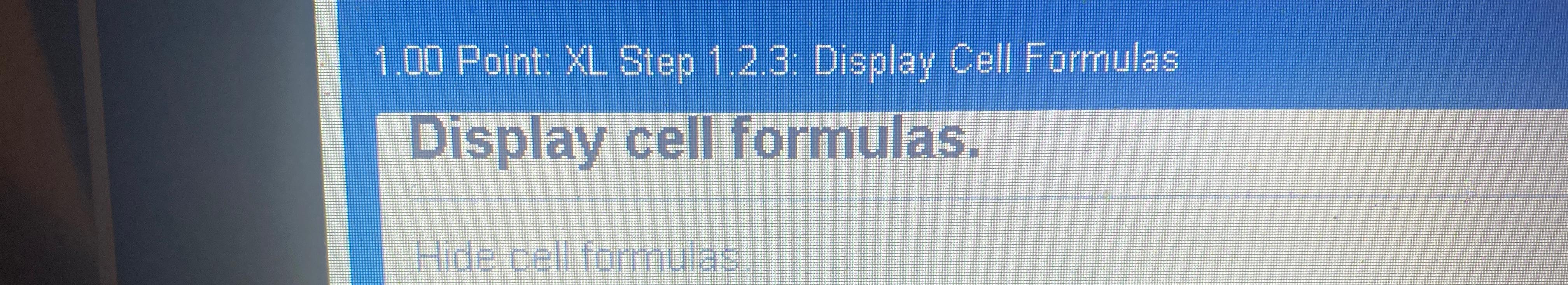 Solved 1.00 Foint: XL Step 1.23: Display Cell | Chegg.com Solved 1.00 Foint: XL Step 1.23: Display Cell | Chegg.com