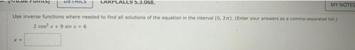 Solved Use inverse functions where needed to find all | Chegg.com