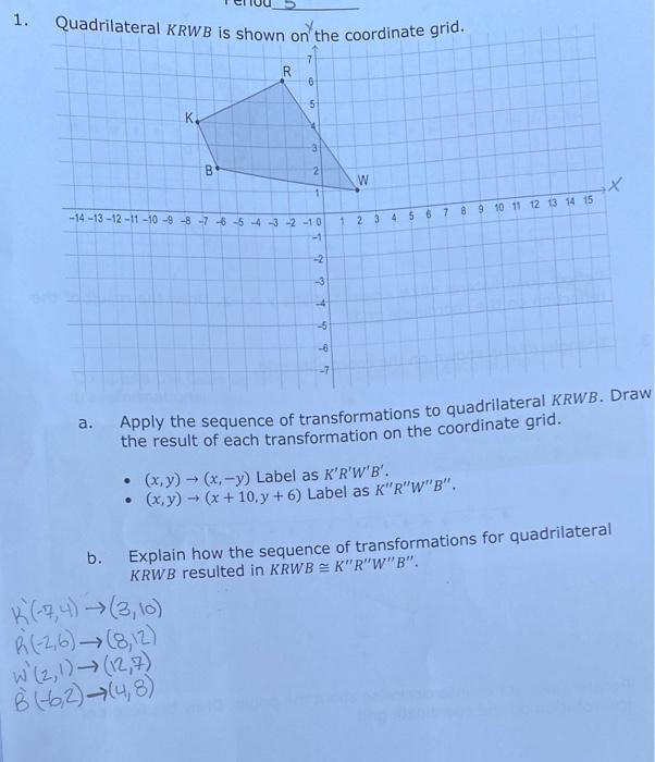 Solved 1. Quadrilateral KRWB is shown on the coordinate | Chegg.com