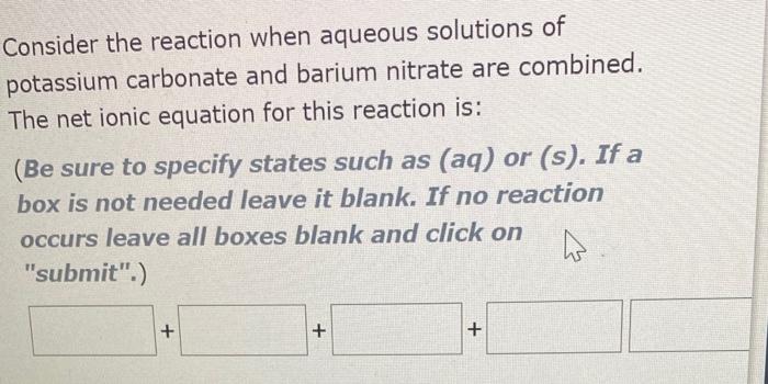 Solved Consider the reaction when aqueous solutions of | Chegg.com