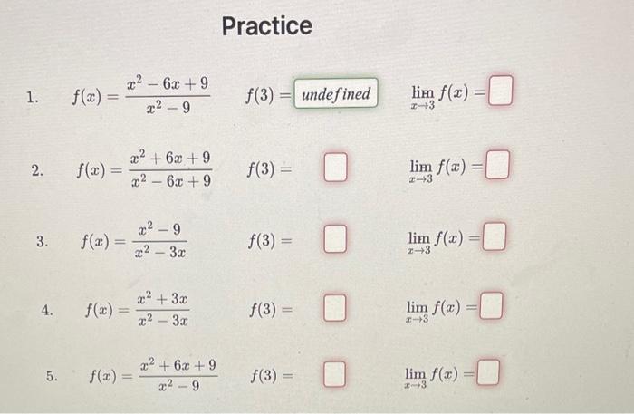 Solved Practice 1. f(x)=x2−9x2−6x+9f(3)=limx→3f(x)= 2. | Chegg.com