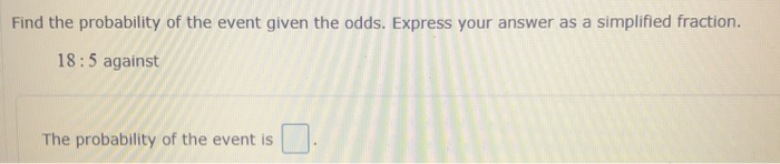 Solved Find the odds in favor of and odds against the event | Chegg.com