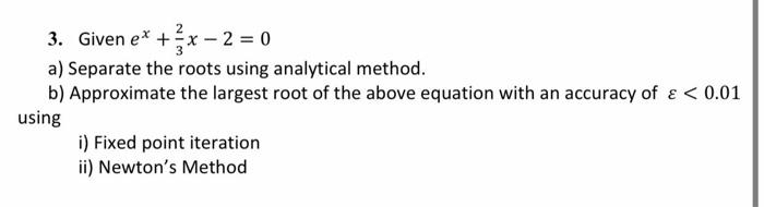 Solved 4. Estimate 3 using Secant method by using x0=1.4 and | Chegg.com
