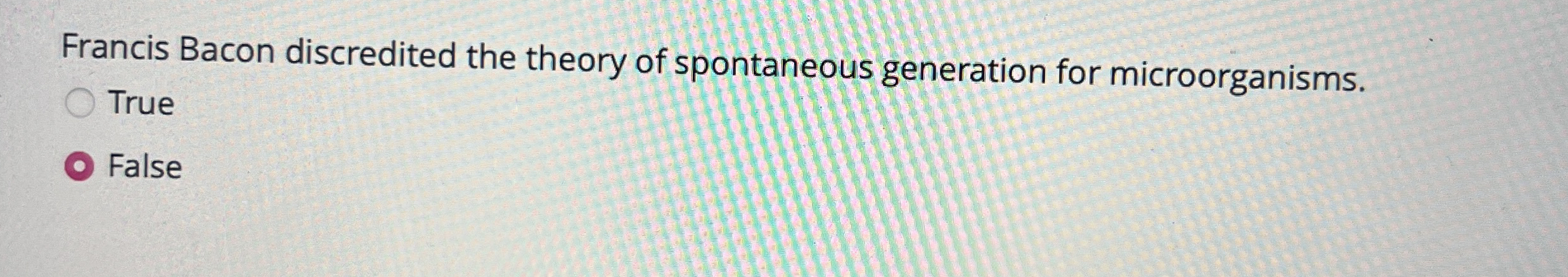 Solved Francis Bacon discredited the theory of spontaneous | Chegg.com