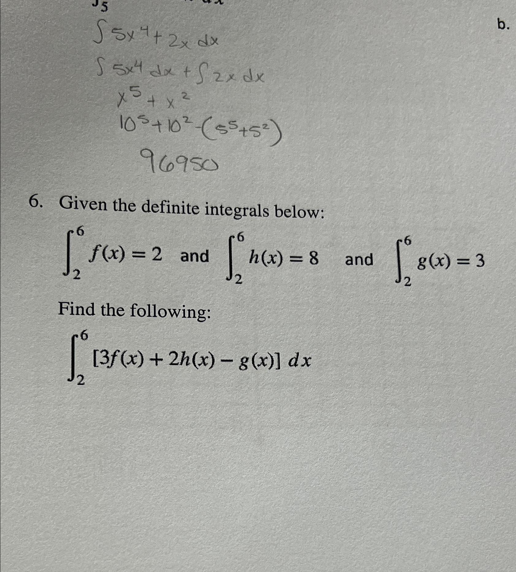 Solved 6. ﻿Given the definite integrals below:∫26f(x)=2 ﻿and | Chegg.com