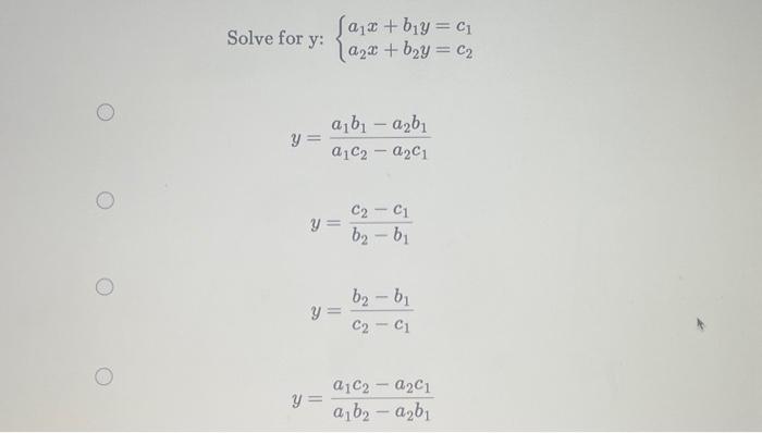 Solved Solve for y:{a1x+b1y=c1a2x+b2y=c2 | Chegg.com