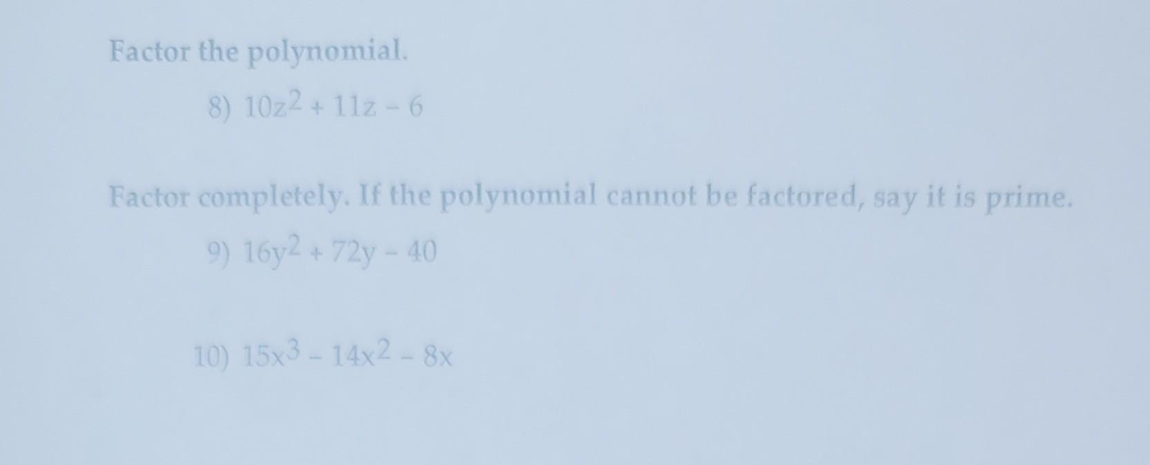 Solved Factor the polynomial. 8) 10z2+11z−6 Factor | Chegg.com