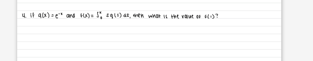 Solved if q(x)=e-x ﻿and f(x)=∫0xsg(s) ﻿ds, ﻿then what is the | Chegg.com