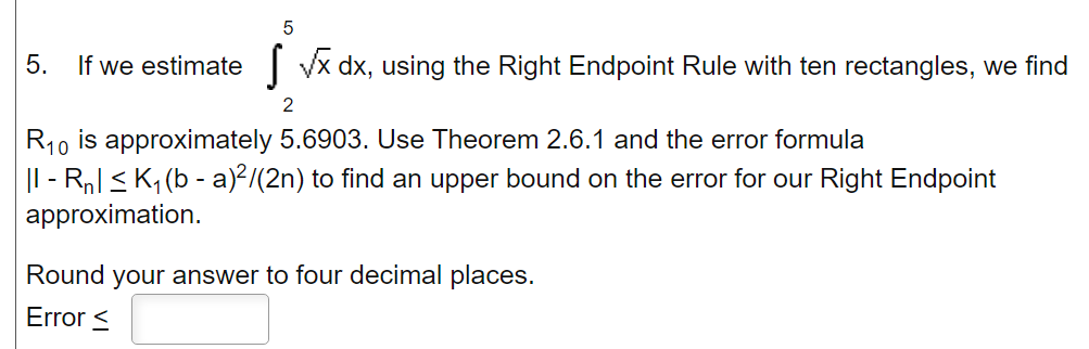 Solved If we estimate ∫25x2dx, ﻿using the Right Endpoint | Chegg.com