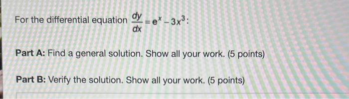 Solved For the differential equation dxdy=ex−3x3 : Part A: | Chegg.com