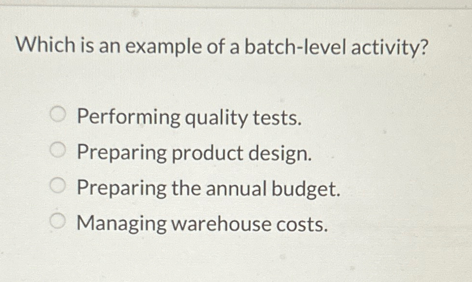 Solved Which is an example of a batch-level | Chegg.com