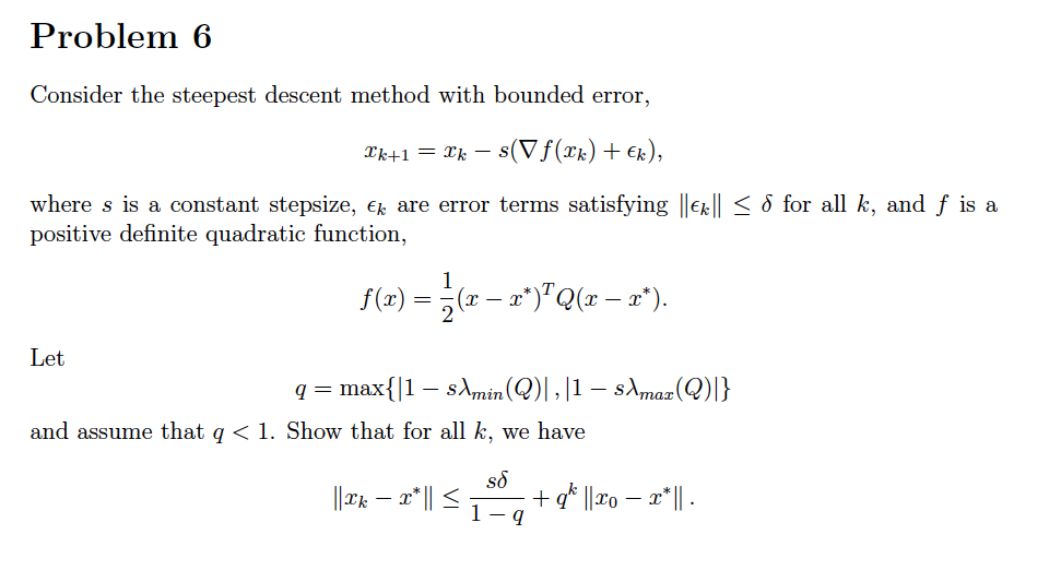 Solved Problem 6Consider the steepest descent method with | Chegg.com