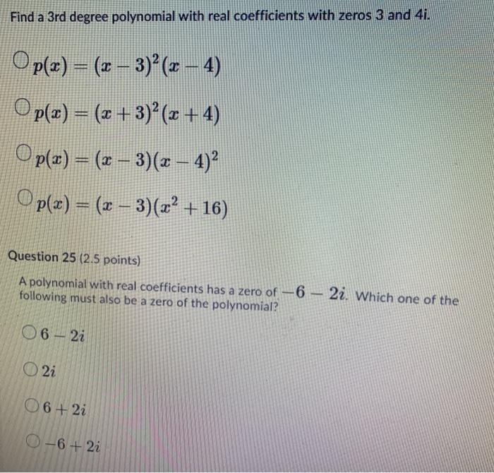 Solved Find a 3rd degree polynomial with real coefficients | Chegg.com