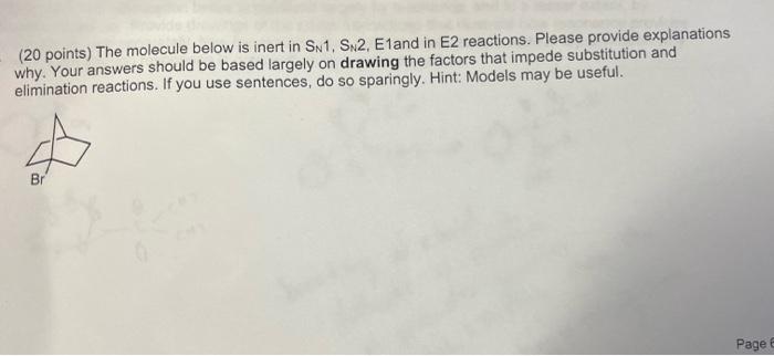 Solved (20 points) The molecule below is inert in SN1, SN2, | Chegg.com