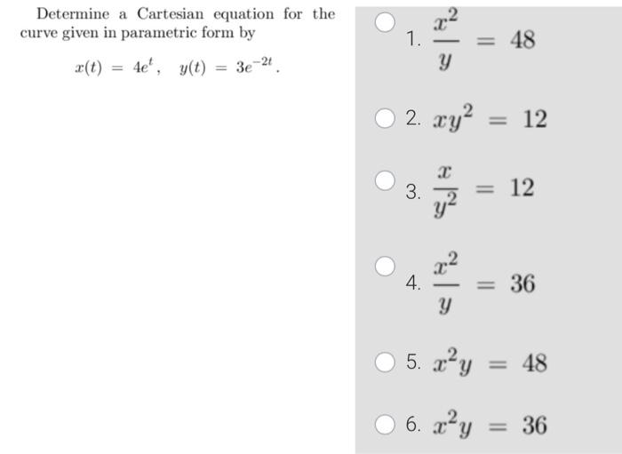 Solved Determine a Cartesian equation for the curve given in | Chegg.com