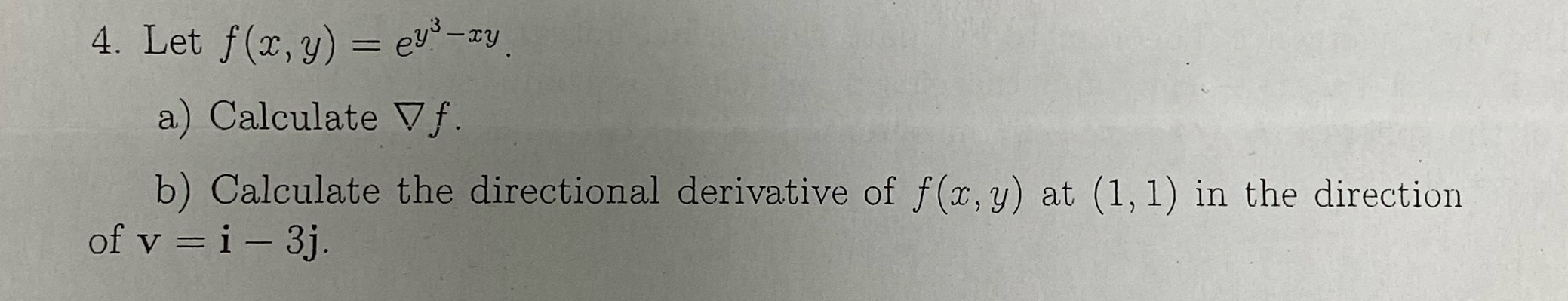 Solved Let f(x,y)=ey3-xy.a) ﻿Calculate gradf.b) ﻿Calculate | Chegg.com