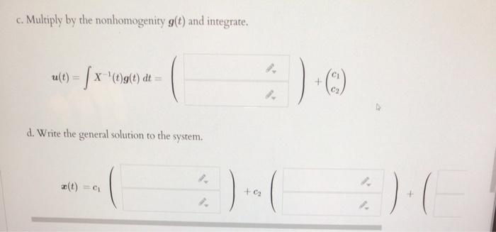 Solved Consider che nonhomogeneous system: 3) + 2e a. Write | Chegg.com