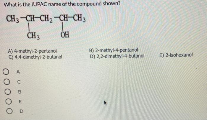 Solved What is the IUPAC name of the compound shown? CH3 | Chegg.com