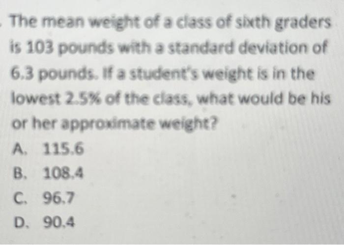 Solved The mean weight of a class of sixth graders is 103 | Chegg.com