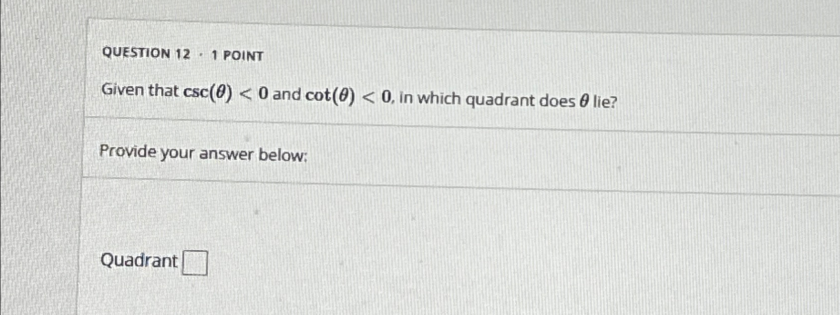 Solved QUESTION 12*1 ﻿POINTGiven that csc(θ)