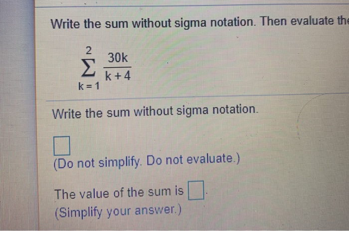 Solved Write The Sum Without Sigma Notation Then Evaluate
