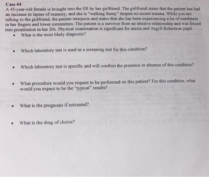 Solved Case #4 A 45-year-old female is brought into the ER | Chegg.com