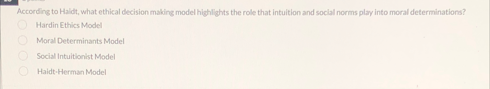 Solved According to Haidt, what ethical decision making | Chegg.com