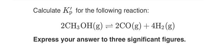 Solved Calculate Kp′ for the following reaction: | Chegg.com