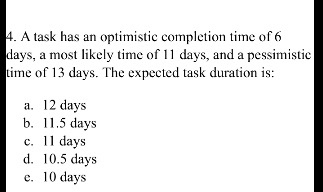 Solved 4. A task has an optimistic completion time of 6 | Chegg.com