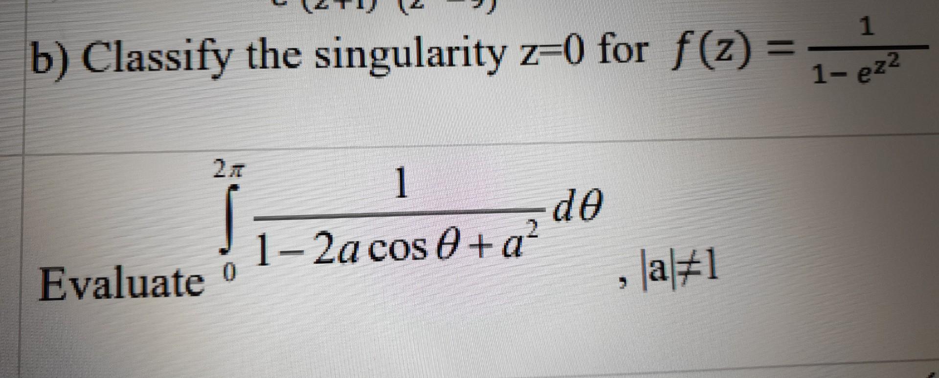 Solved fy the singularity z=0 for f(z)=1−ez21 | Chegg.com