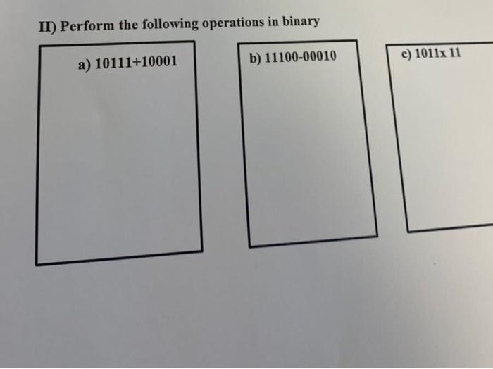 Solved II) Perform the following operations in binary a) | Chegg.com