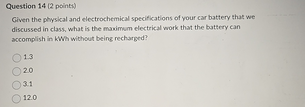 Solved Question 14 (2 ﻿points)Given the physical and | Chegg.com