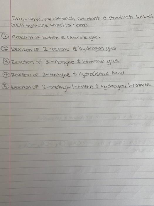 Solved Draw structure of each reactant & Product. Label each | Chegg.com