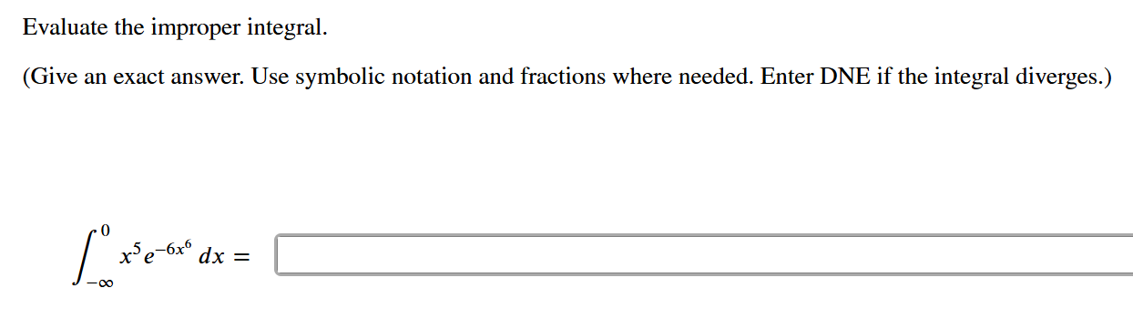 Solved Evaluate the improper integral.(Give an ﻿exact | Chegg.com