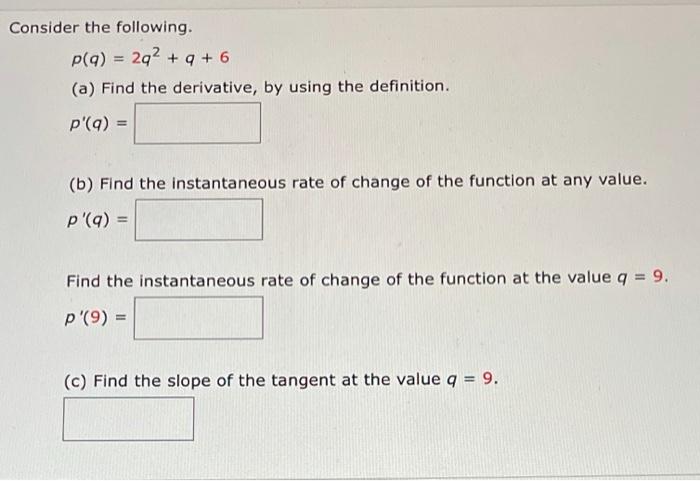 Solved Consider the following. p(q) = 2q2 + 9 + 6 (a) Find | Chegg.com