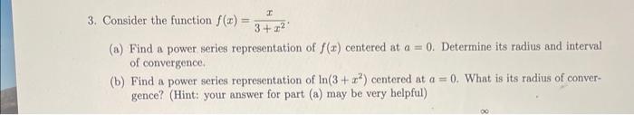 Solved 3. Consider the function f(x)=3+x2x. (a) Find a power | Chegg.com