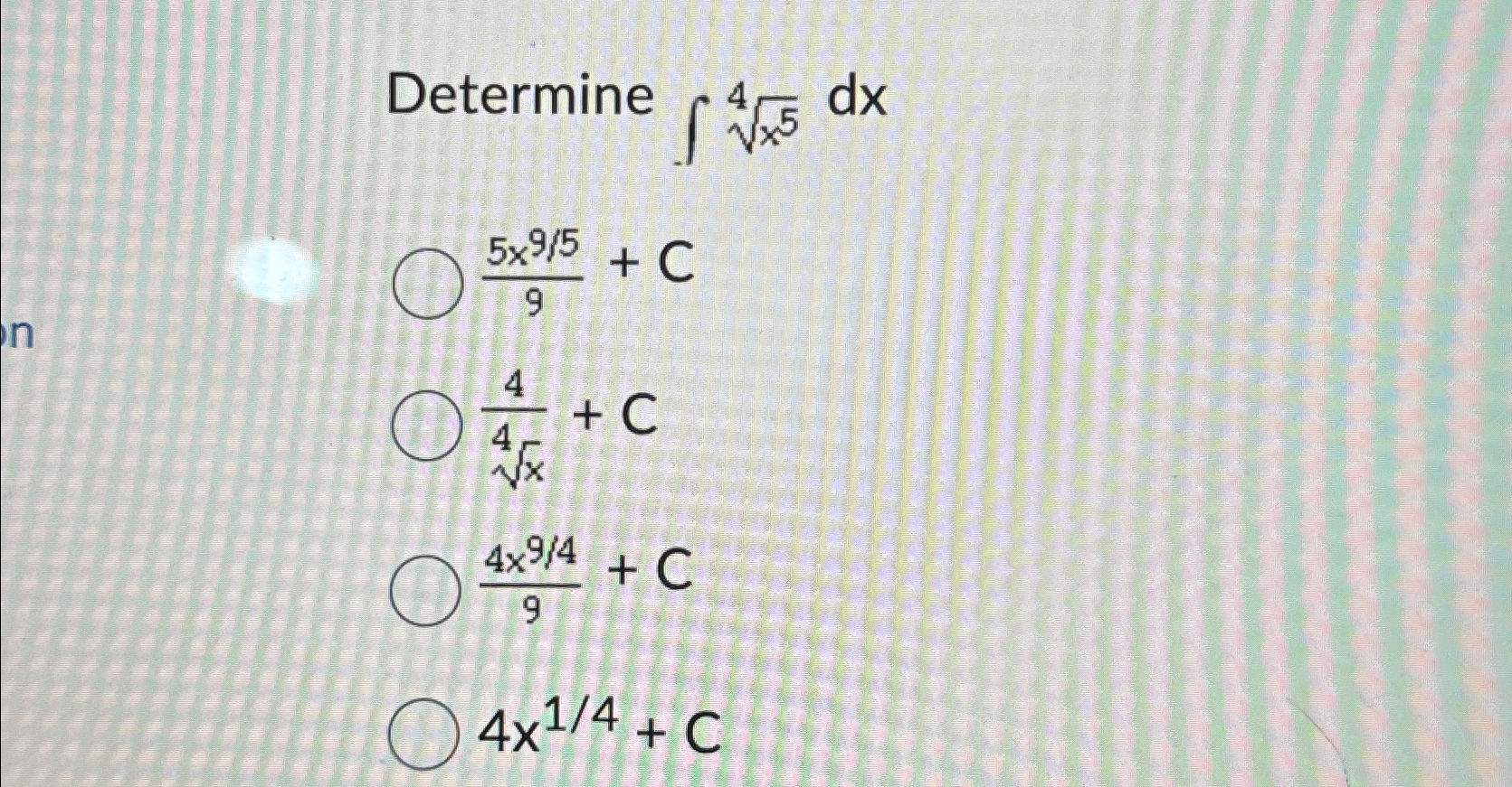 Solved Determine ∫﻿﻿x54dx5x959+C4x4+C4x949+C4x14+C | Chegg.com